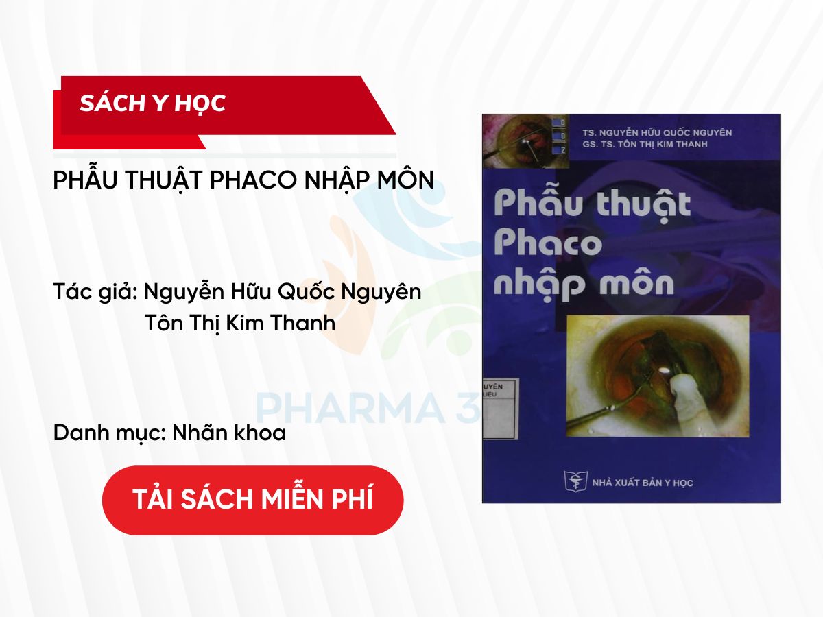 Tải miễn phí PDF Phẫu thuật Phaco nhập môn - Nguyễn Hữu Quốc Nguyên, Tôn Thị Kim Thanh